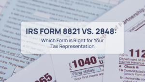 IRS Form 8821 vs. 2848: Which to Choose? - Tax Relief Helpers