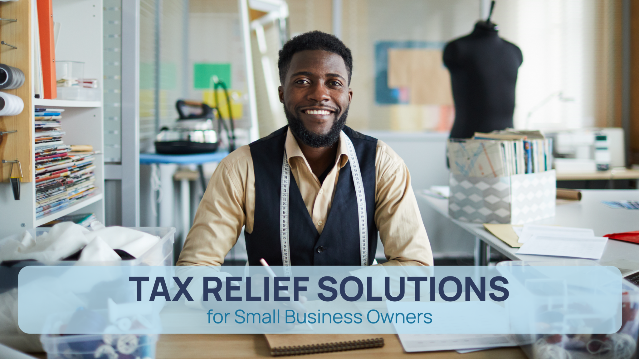 Tax Relief Solutions for Small Business Owners - Tax Relief Helpers