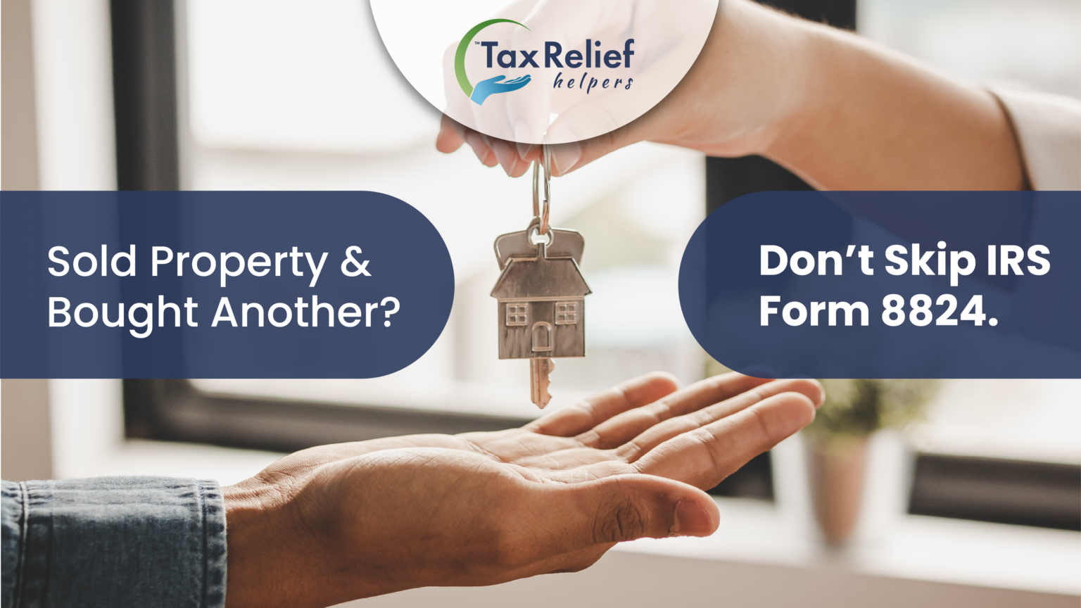 How to File IRS Form 8824 for Like-Kind Exchanges - Tax Relief Helpers