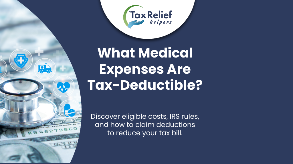 What Medical Expenses Are Tax-Deductible? - Tax Relief Helpers
